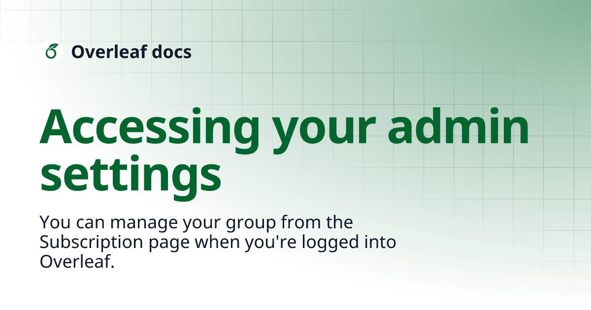 Accessing your admin settings | Overleaf docs