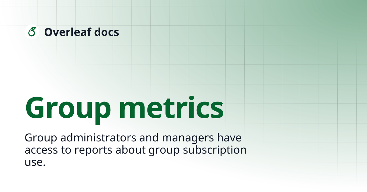 Group metrics | Groups | Overleaf docs