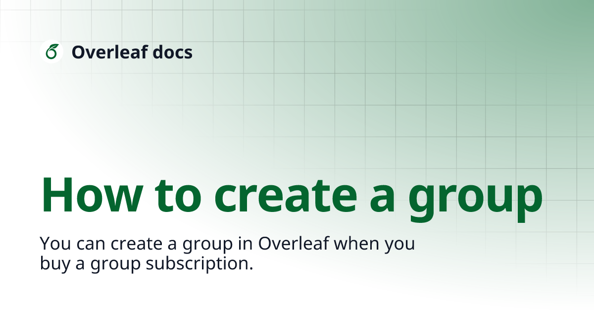 How to create a group | Groups | Overleaf docs