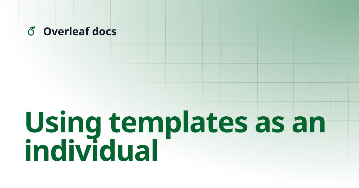 Using templates as an individual | Overleaf docs