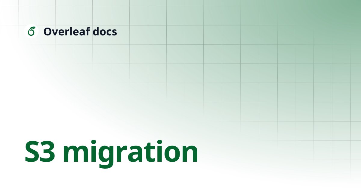 S3 migration | On-premises | Overleaf docs