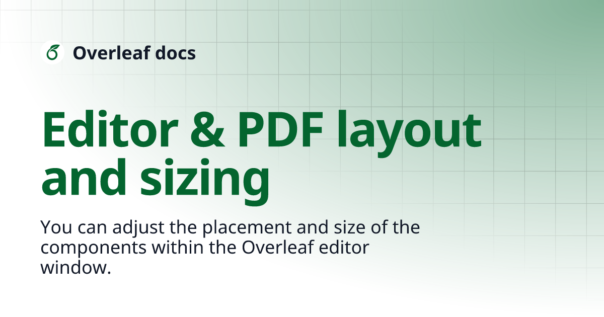 Editor & PDF layout and sizing | Overleaf docs