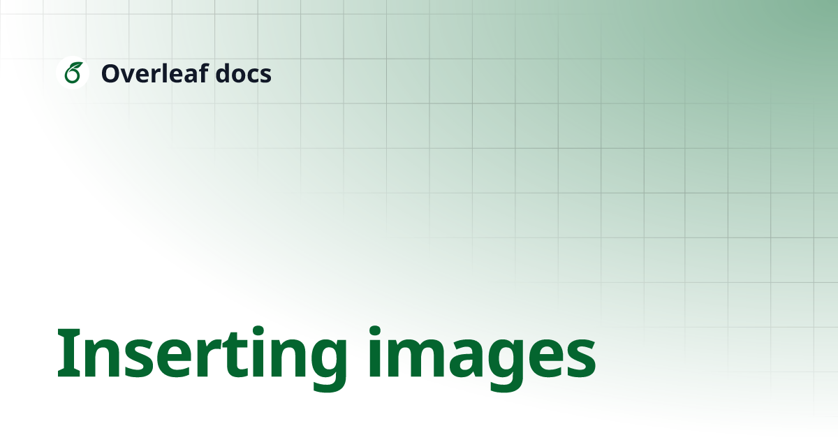 Inserting images | Overleaf docs
