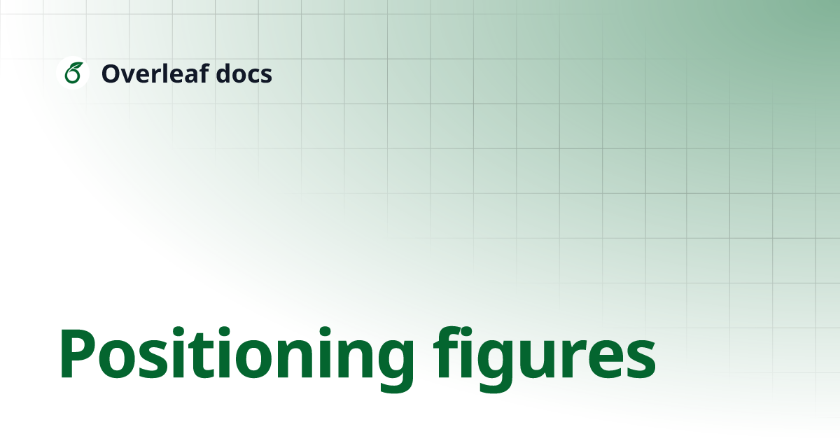 Positioning figures | Overleaf docs