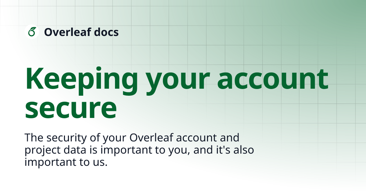 Keeping your account secure | Overleaf docs