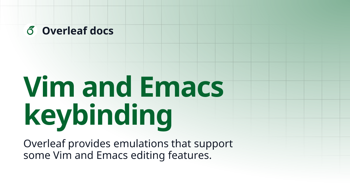 Vim and Emacs keybinding | Overleaf docs