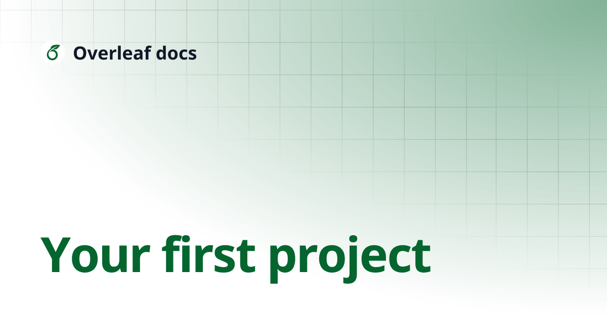 Your first project | Overleaf docs