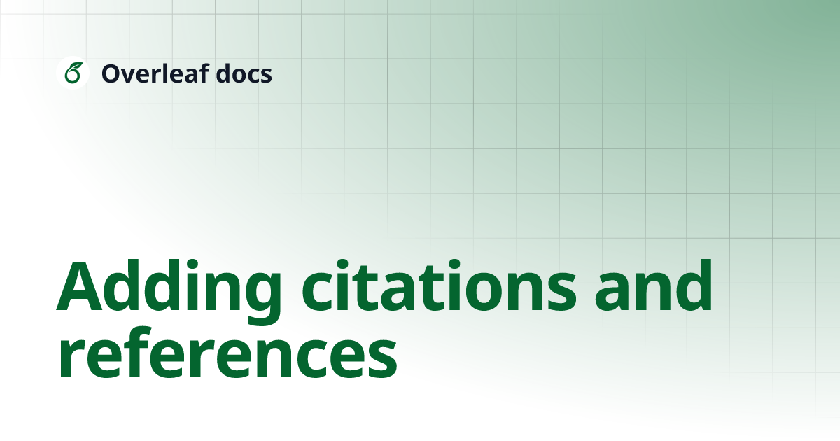 Adding citations and references | Overleaf docs