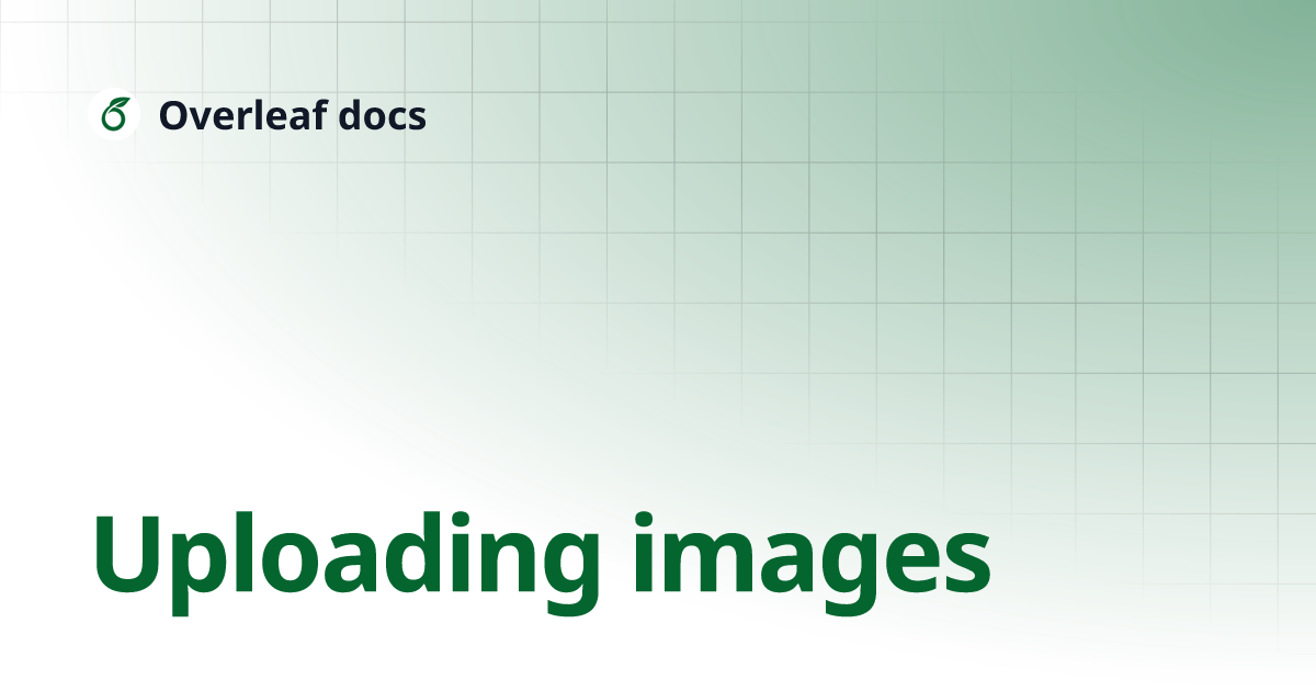 Uploading images | Overleaf docs
