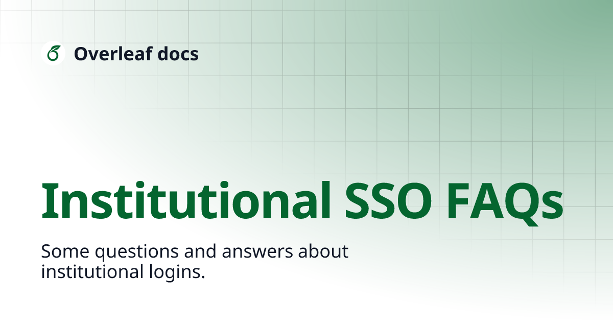 Institutional SSO FAQs | Overleaf docs