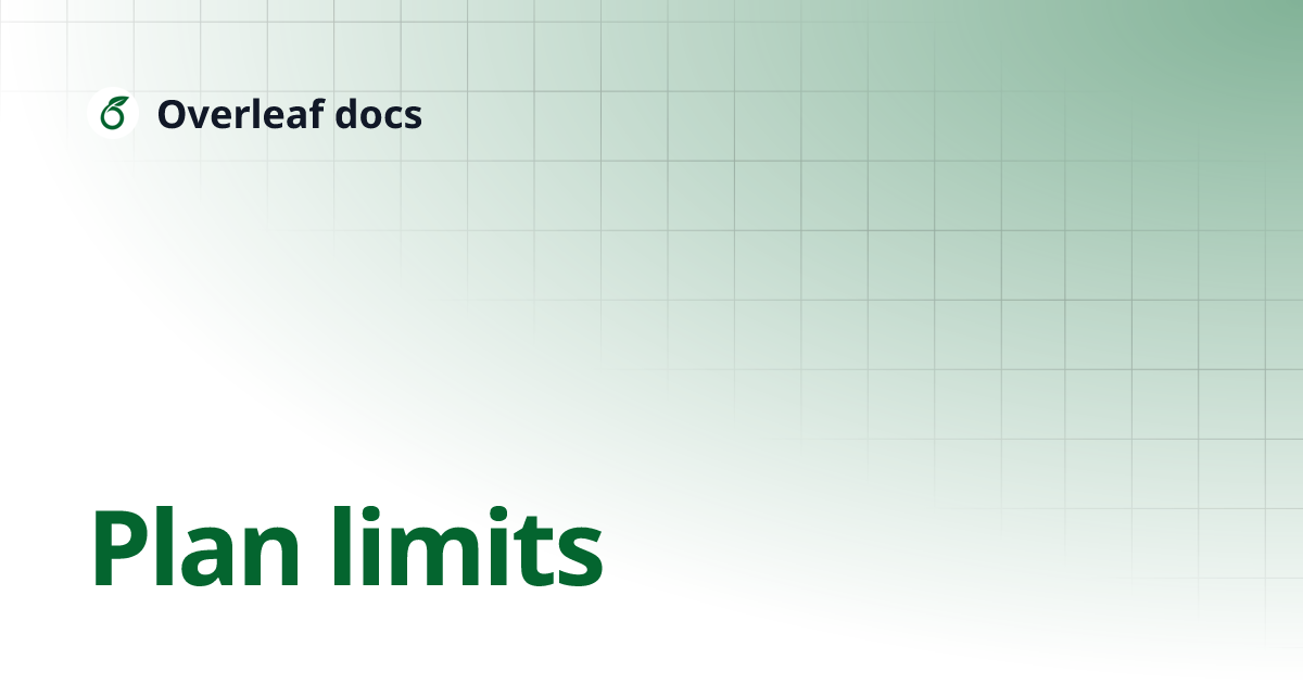 Plan limits | Overleaf docs