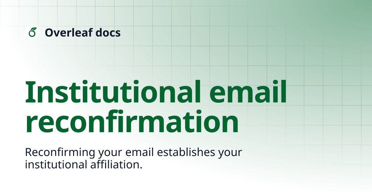 Institutional email reconfirmation | Overleaf docs