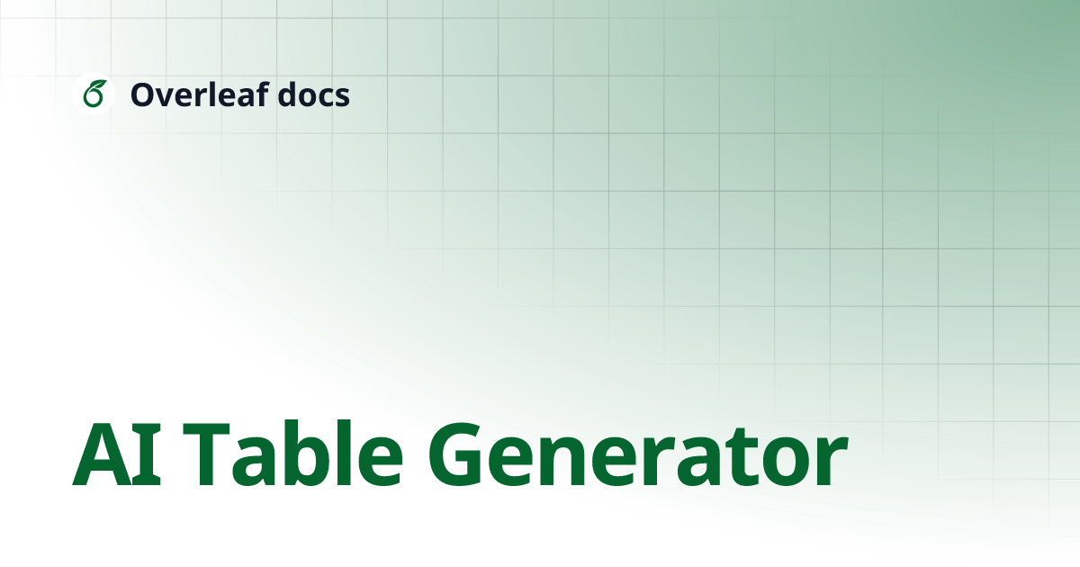 AI Table Generator | Overleaf docs