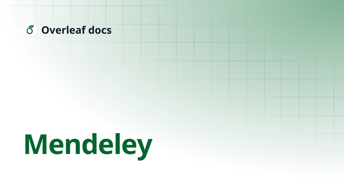 Mendeley | Overleaf docs